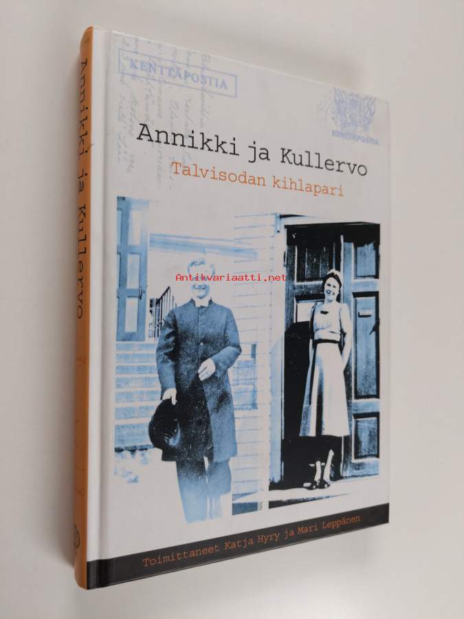 Annikki ja Kullervo : talvisodan kihlapari - Kunto: Erinomainen ...